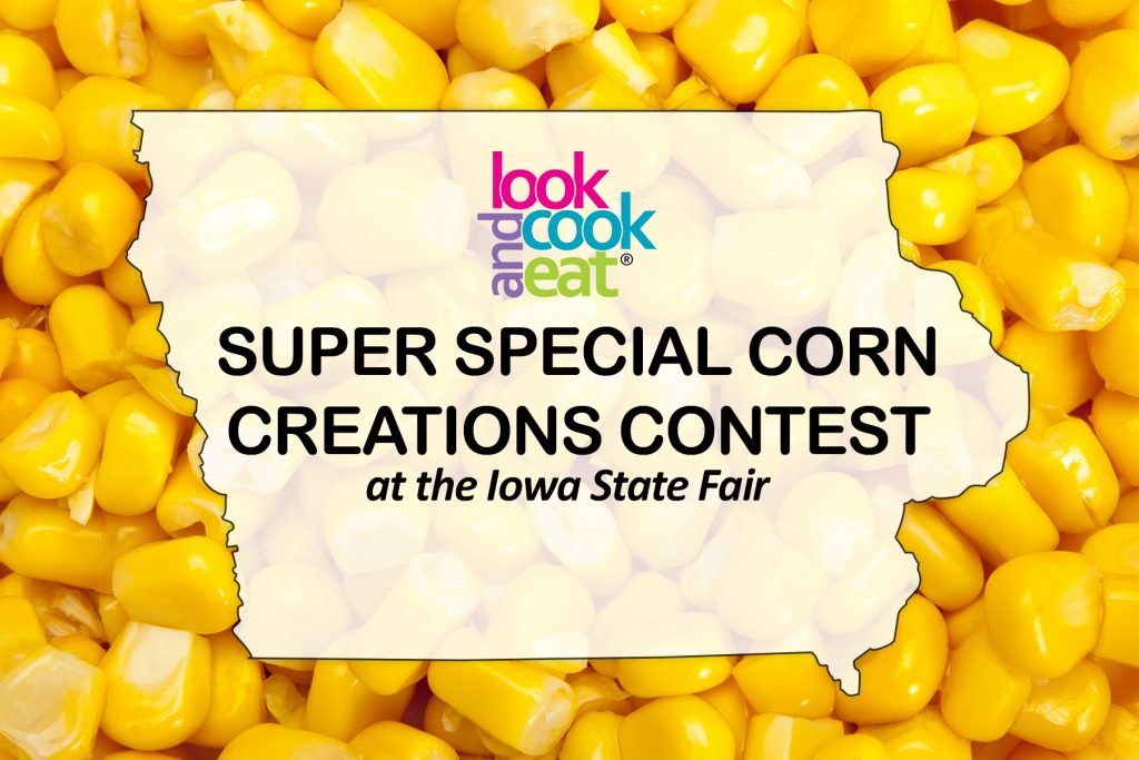 Iowa State Fair Contest! – Look, Cook, and Eat
